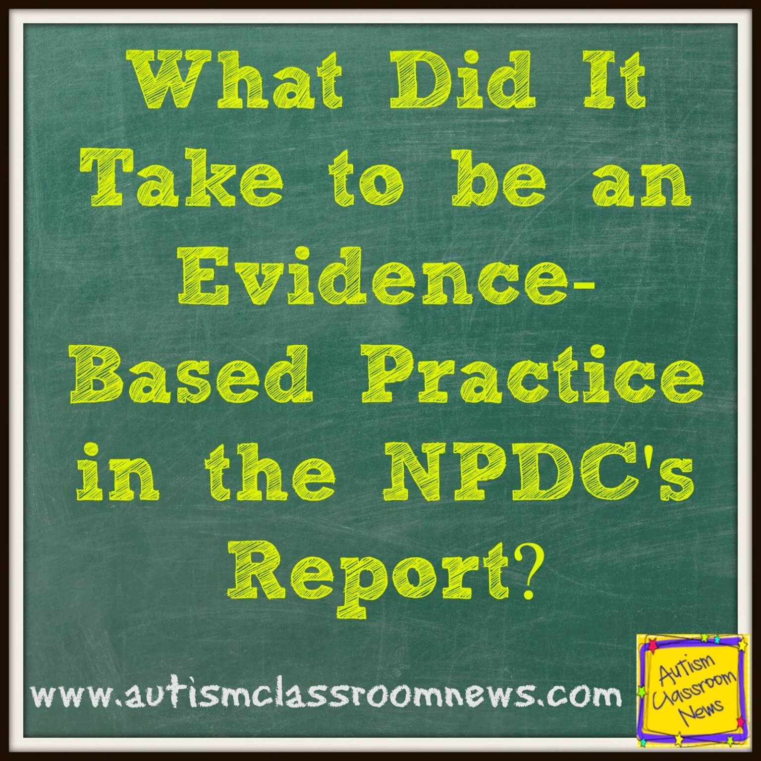 What Did It Take to be an Evidence-Based Practice? - Autism Classroom ...