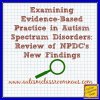 Examining Evidence-Based Practice in Autism Spectrum Disorders: Review ...