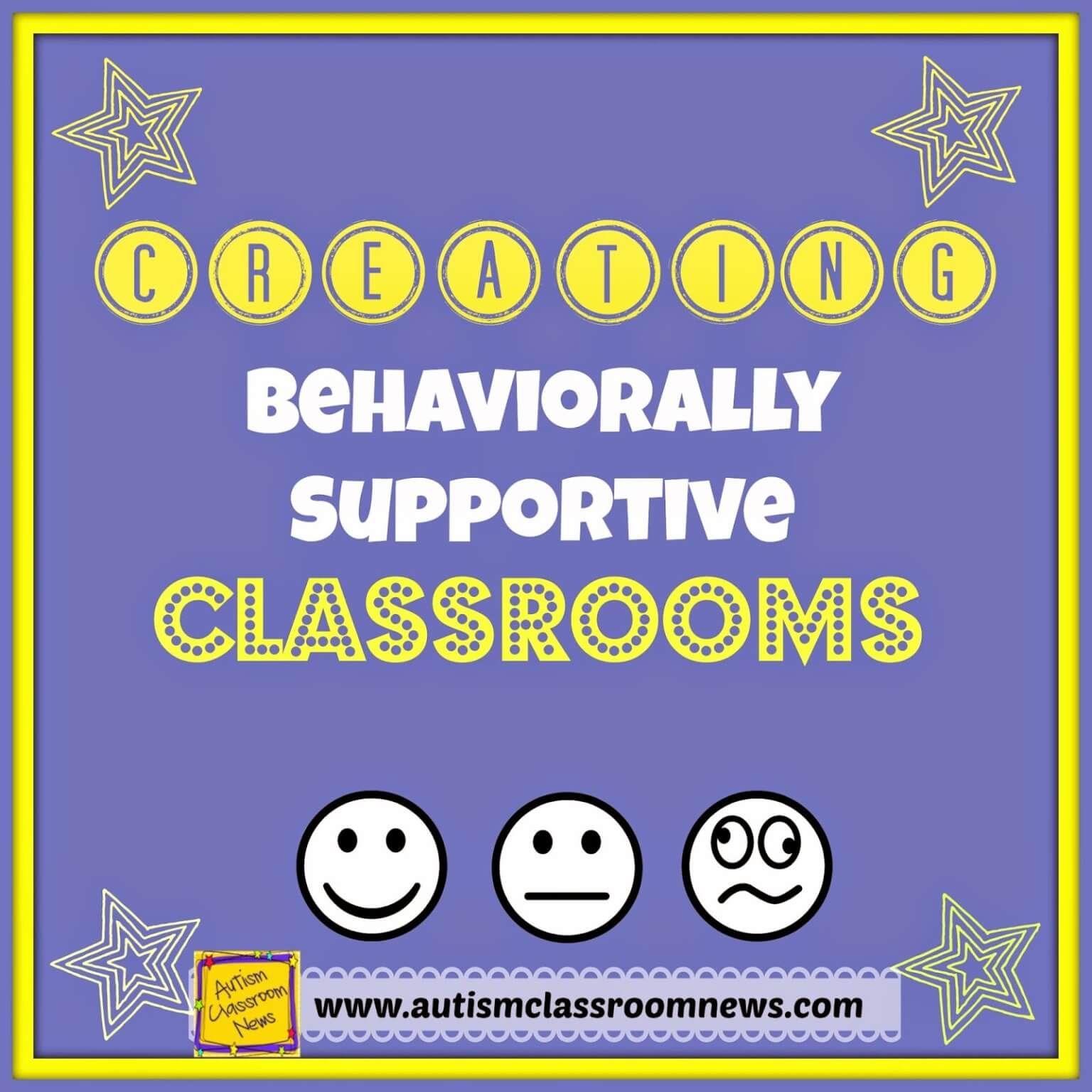 Creating Behaviorally Supportive Classrooms-and an end of the year freebie - Autism Classroom ...