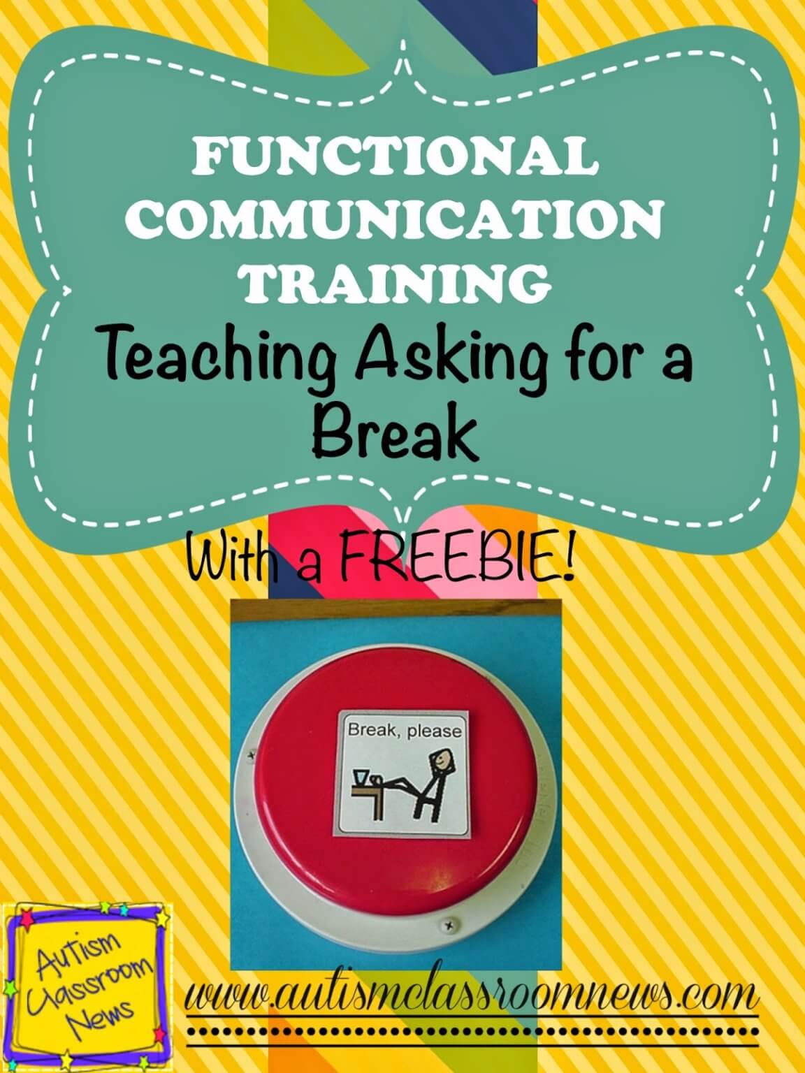 Functional Communication Training: Teaching Asking for a Break - Autism ...
