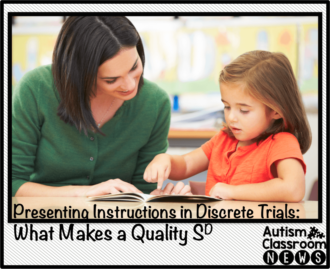 Presenting Instructions in Discrete Trials: What Makes a Quality SD ...