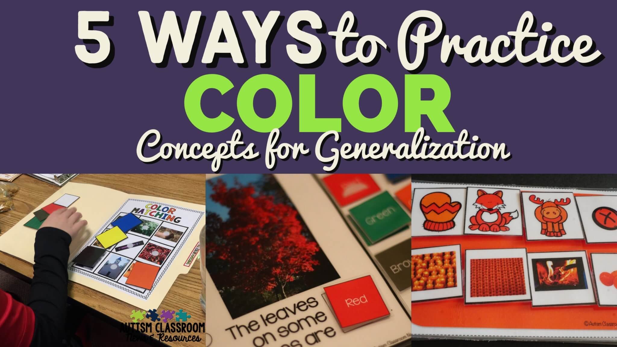 5 Ways to Practice Applying Color Concepts for Generalization - Autism ...