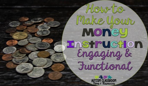 How to Make Teaching Money Engaging and Functional - Autism Classroom ...