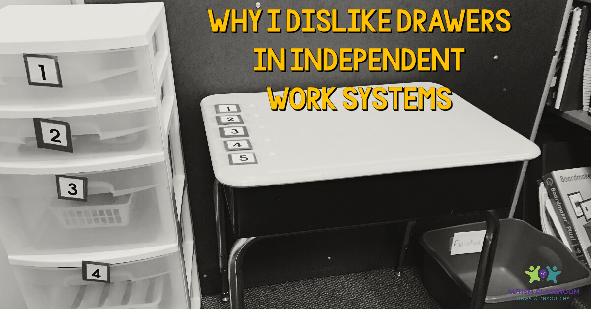 Why I Don’t Like Drawer Carts for Independent Work Systems - Autism ...