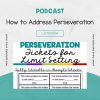 Perseveration: What it is and How to Address It