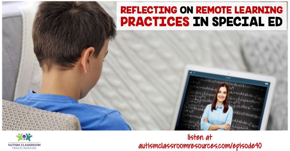 5 Questions You Need to Reflect on Remote Learning (EP 40) - Autism ...
