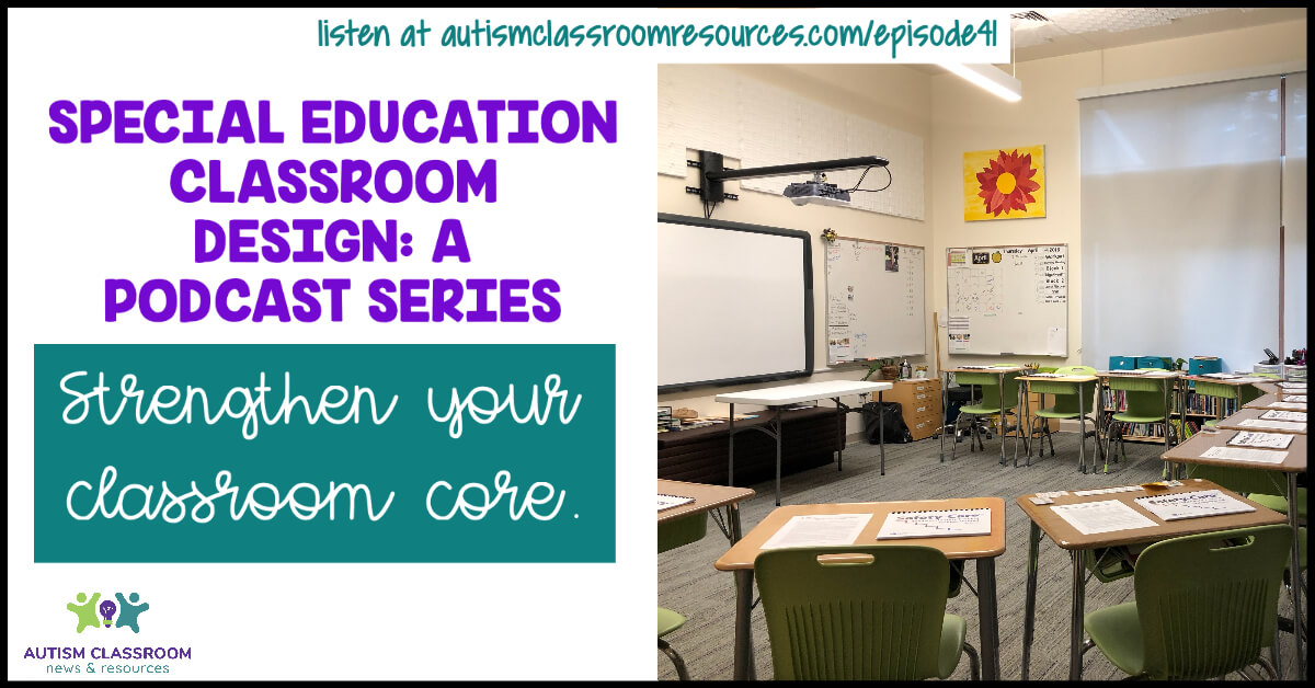 Ep 41: Special Education Classroom Design: A Series - Autism Classroom ...