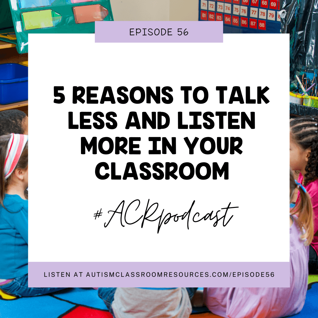 5 Reasons You Need to Talk Less to Promote Language in Special Ed (Ep ...