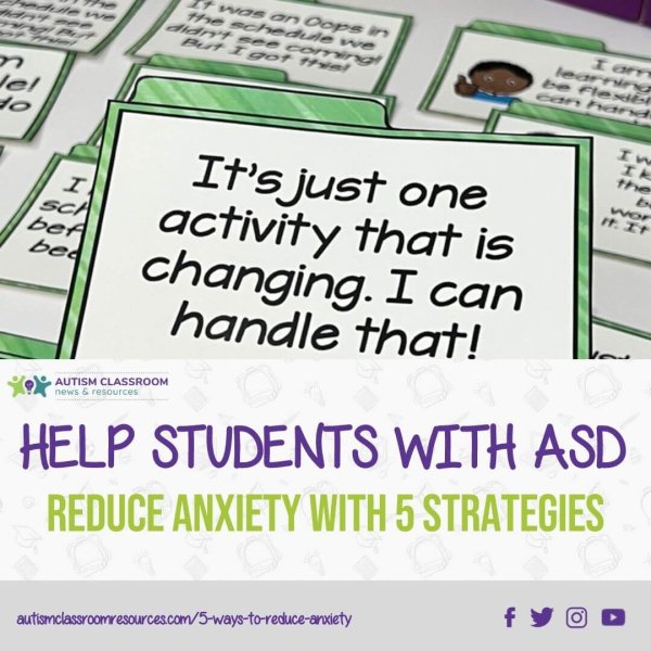 Help Students with Autism Reduce Anxiety With 5 Proven Strategies ...