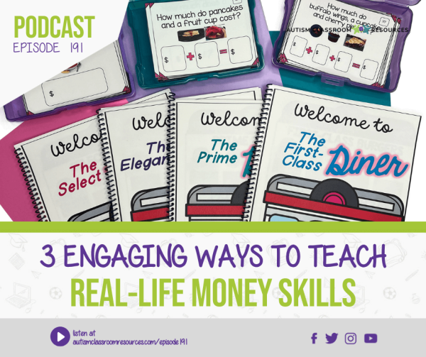 3 Engaging Ways to Teach Real-Life Money Skills (Ep. 191)