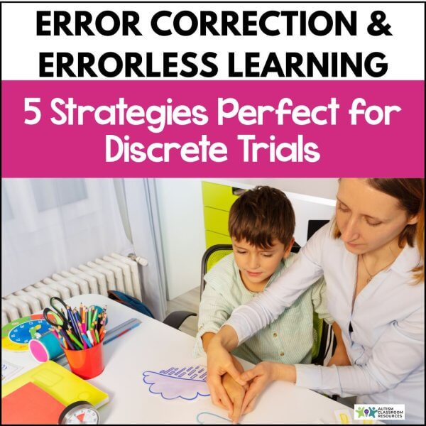 5 Error Correction and Errorless Learning Strategies Perfect for Discrete Trials - Autism ...